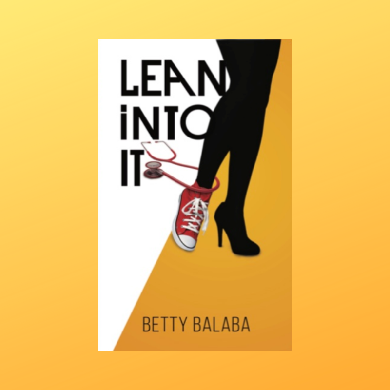 Review: Lean Into It by Betty Balaba – Just Read It