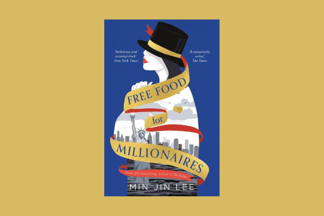 Free Food For Millionaires by Min Jin Lee – Just Read It